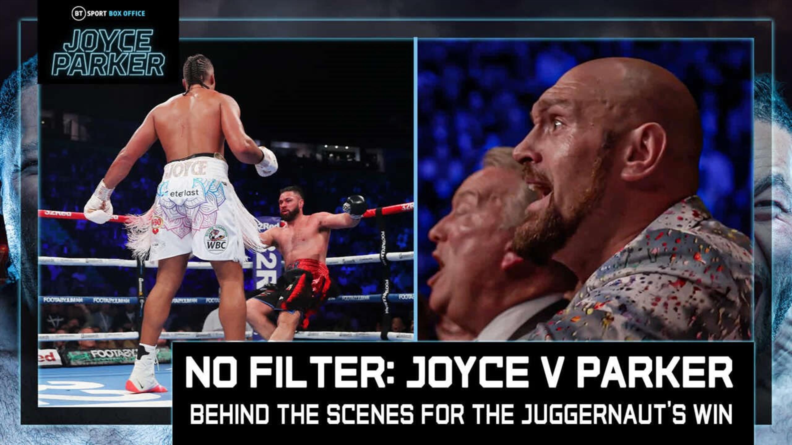No Filter Boxing - Joe Joyce v Joseph Parker - Boxing video - TNT Sports