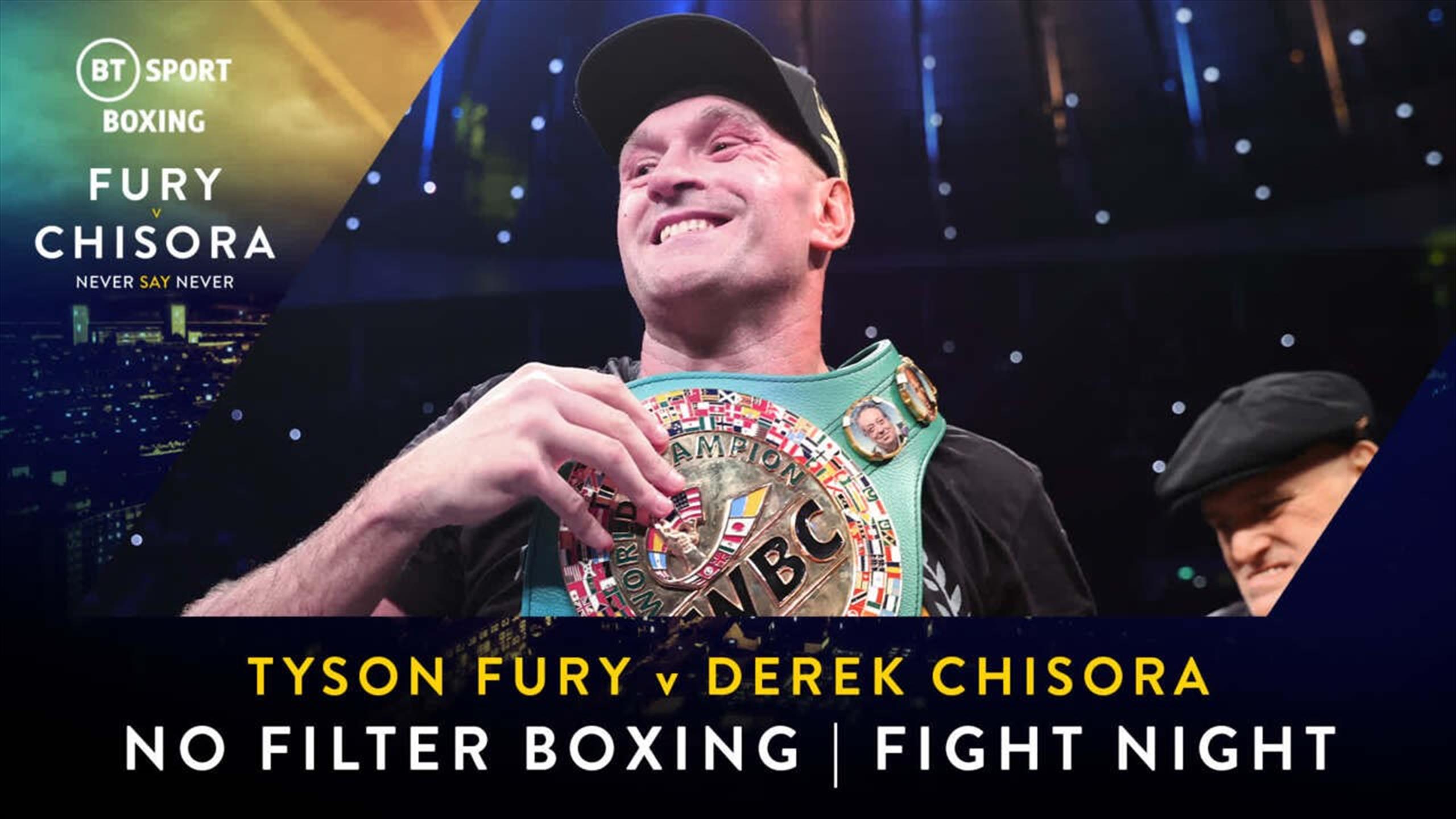 No Filter Boxing: Tyson Fury v Derek Chisora III Fight Night - Boxing ...