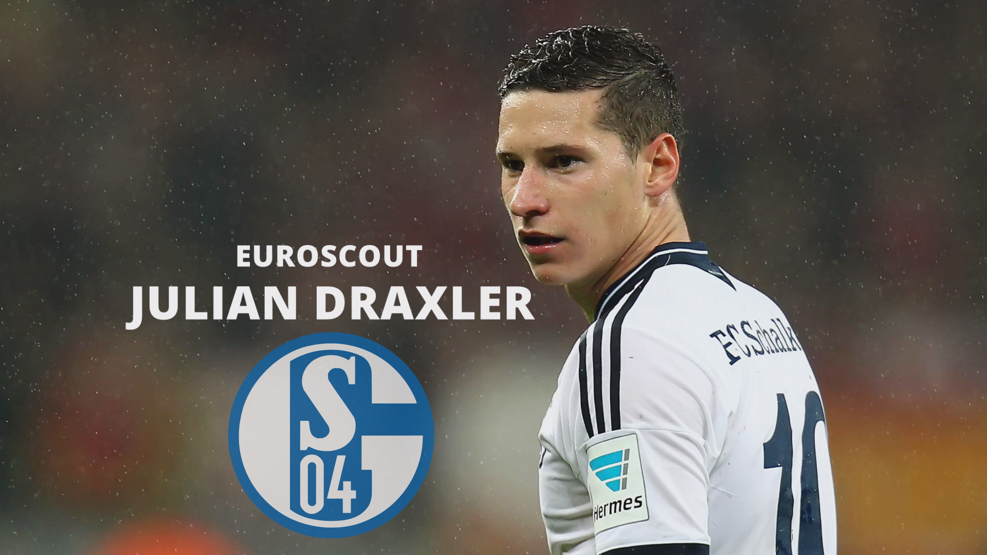 EuroScout: Julian Draxler - Germany's most wanted - Eurosport